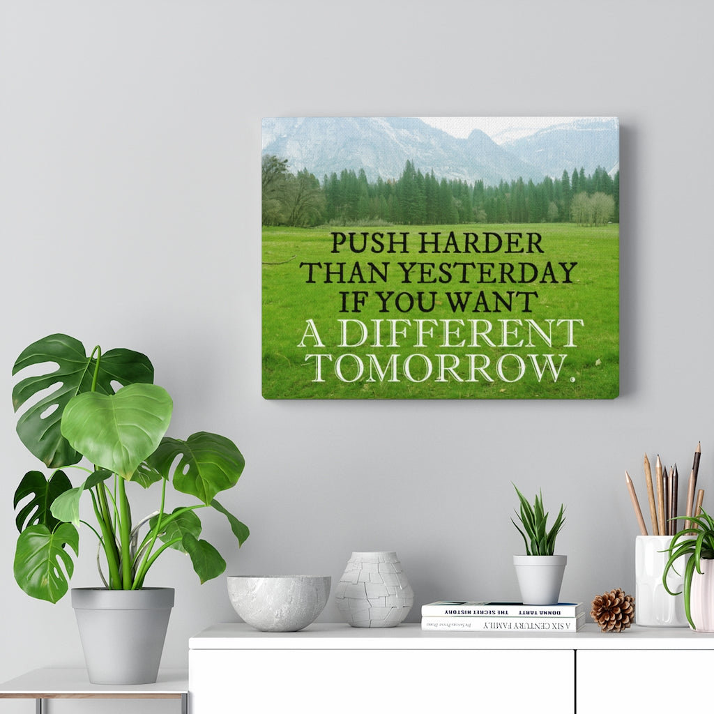 Express Your Love Gifts Inspirational Quote Canvas Push Harder Than Yesterday Motivational Print ...
